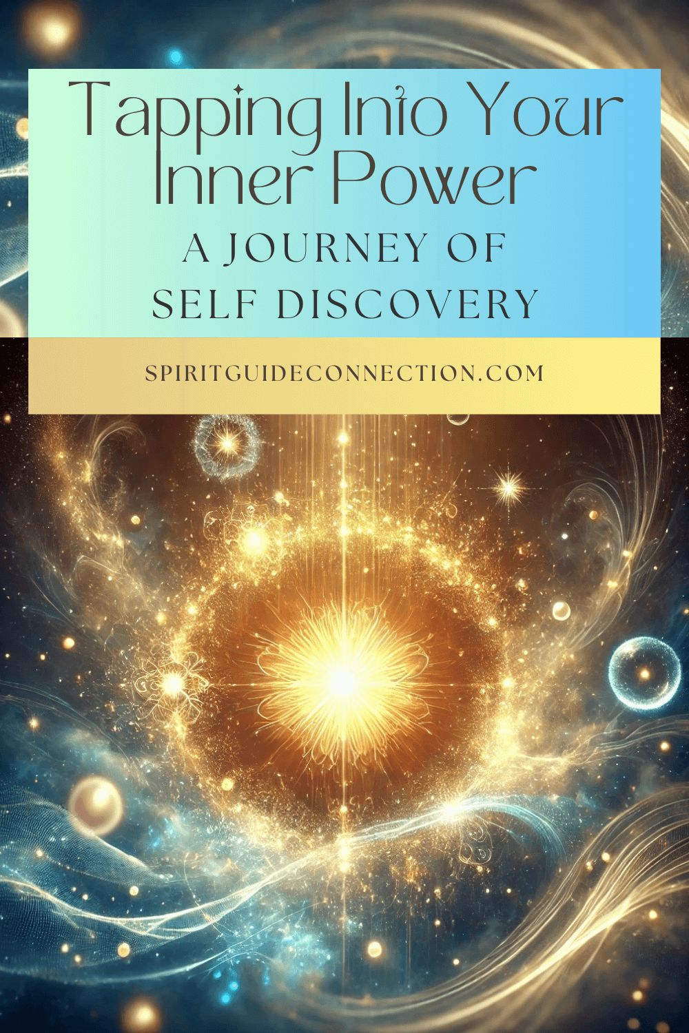 Tapping Into Your Inner Power: A Journey of Self-Discovery — Spirit Guide Connection
