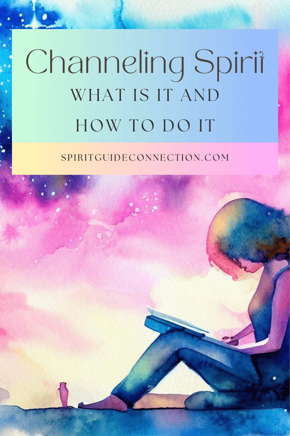 Channeling Spirit: What Is It And How To Do It – IVRCQB