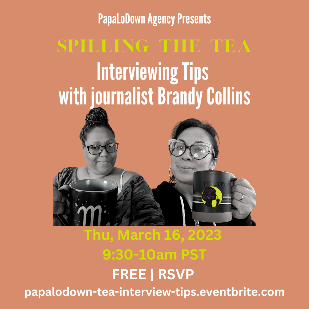 PapaLoDown Agency— Spilling The Tea - Interviewing Tips