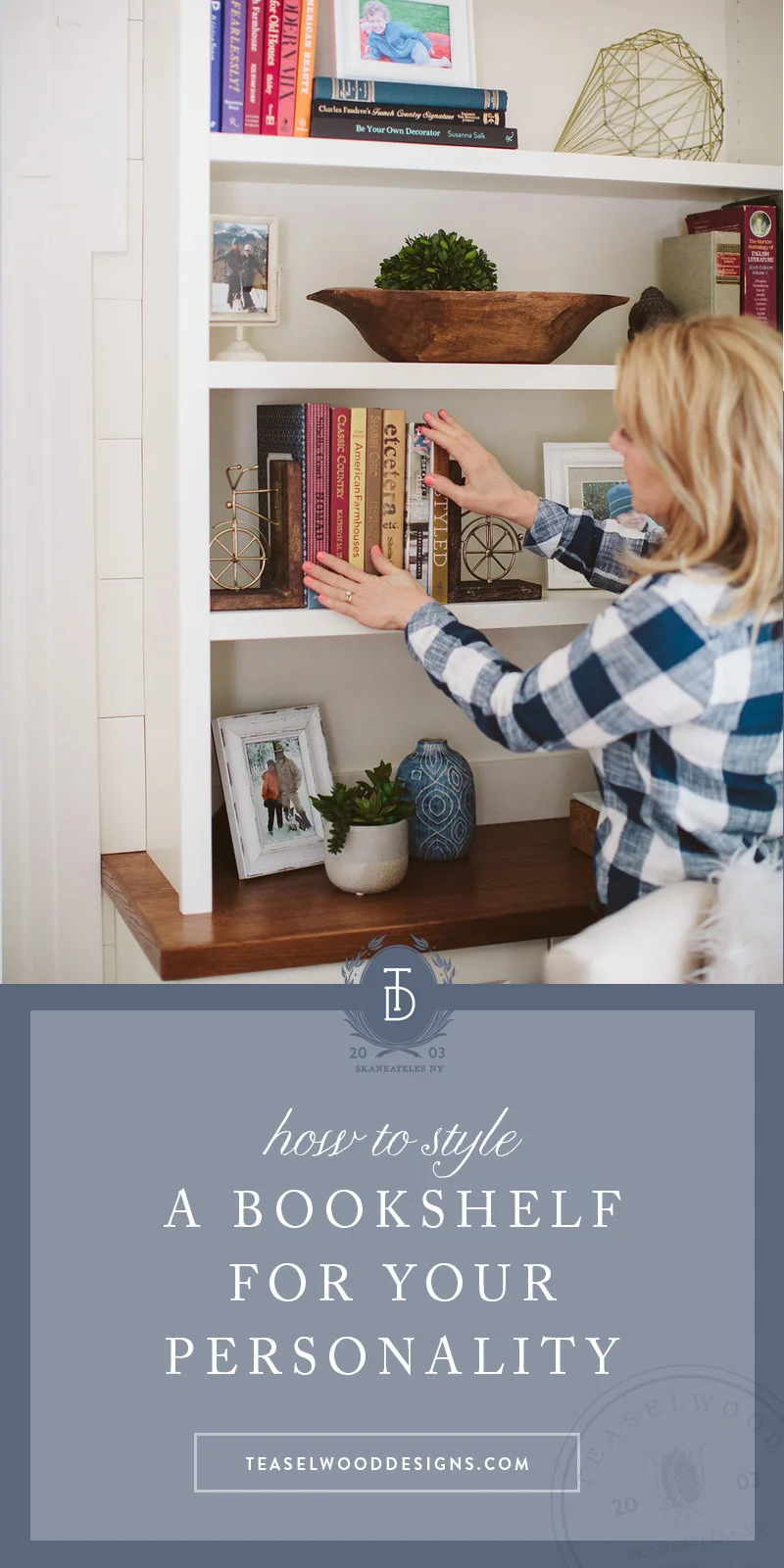 How to Style a Bookshelf that Defines Your Personality — Teaselwood Design