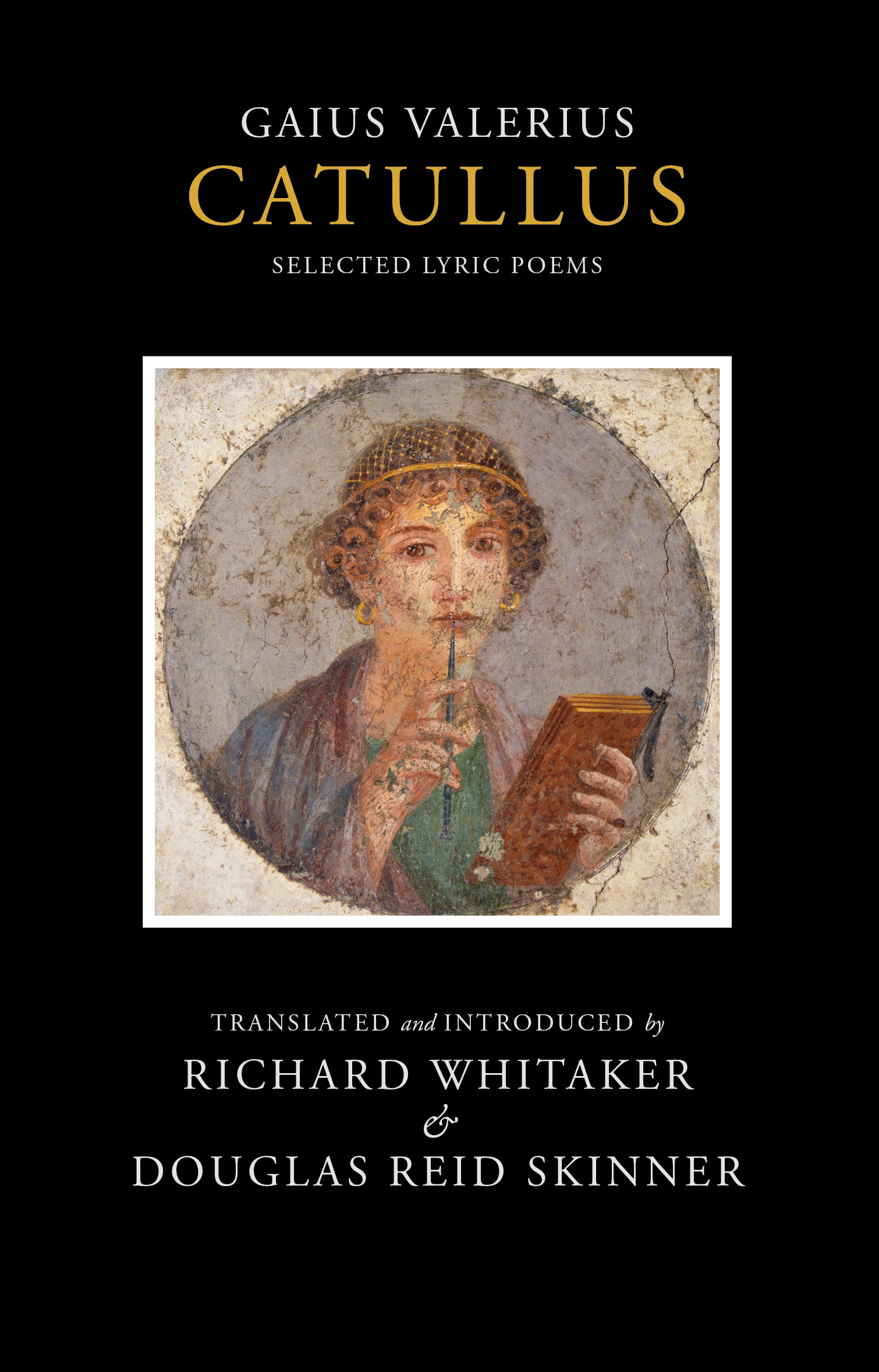 Catullus: Selected Lyric Poems (trans. Richard Whitaker and Douglas ...