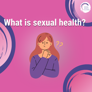 What is Sexual Health? — Sexual Health Alliance