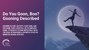 Do You Goon, Boo? Gooning Described — Sexual Health Alliance