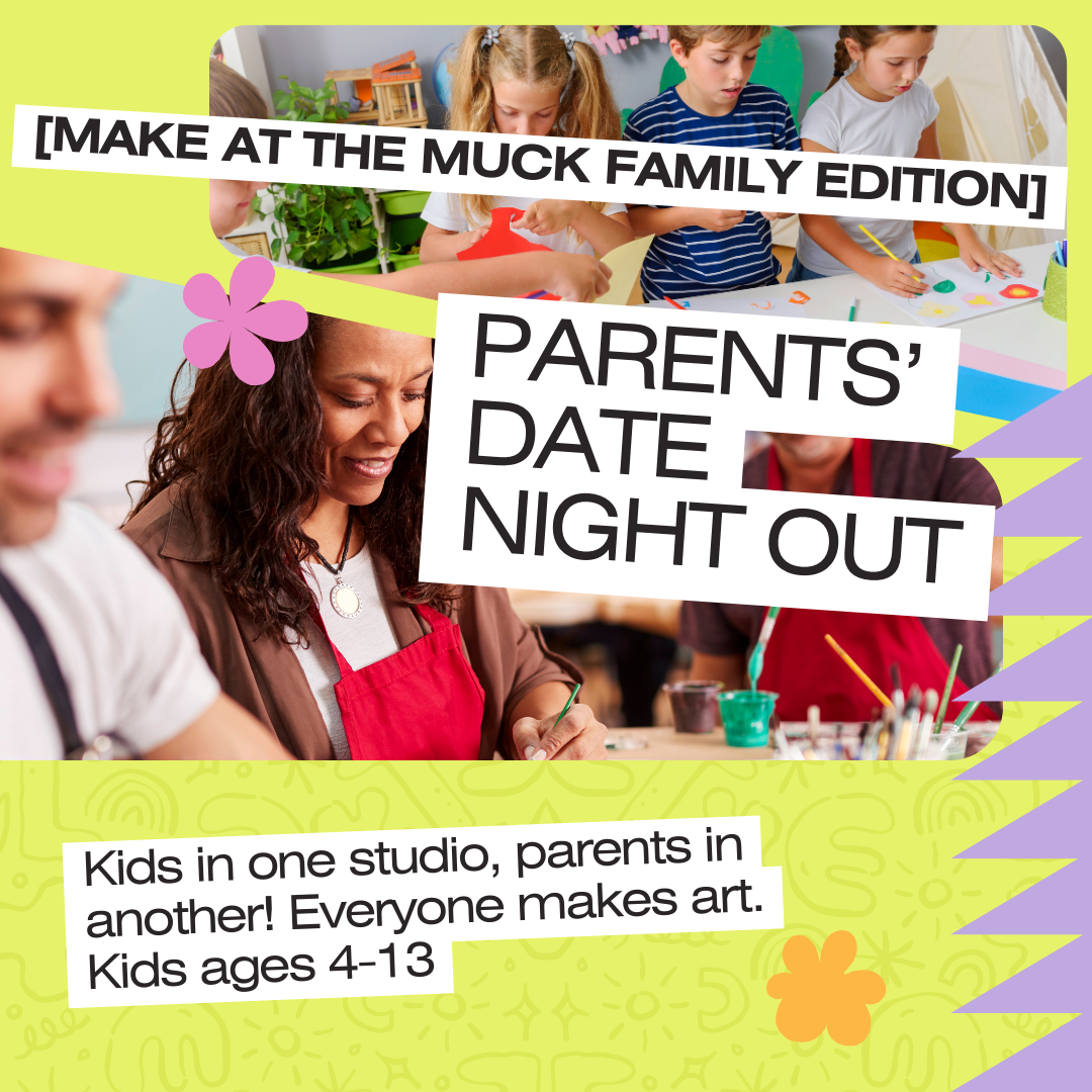 Parents Date Night Out: Valentine's Edition — The Muckenthaler Cultural Center