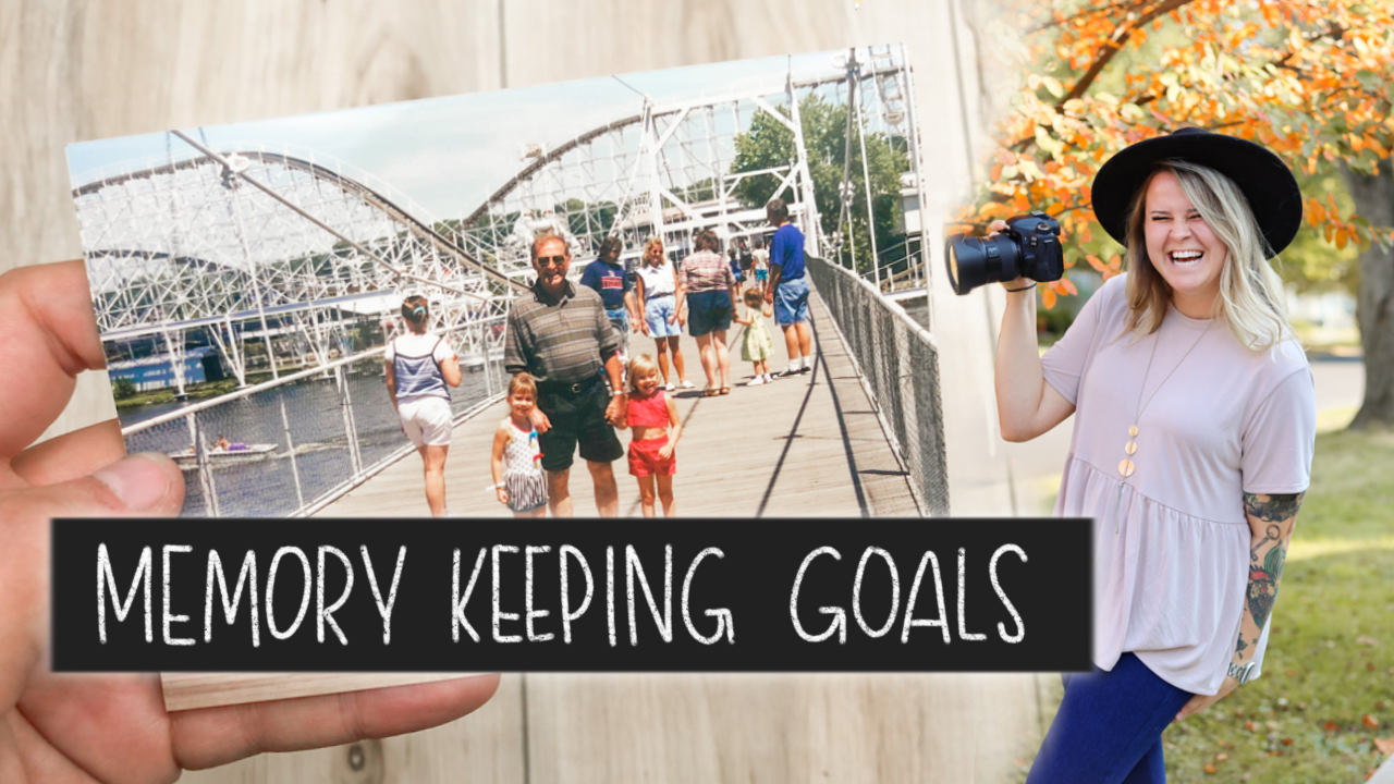 Mapping out your memory keeping end goals — Danyell Lang