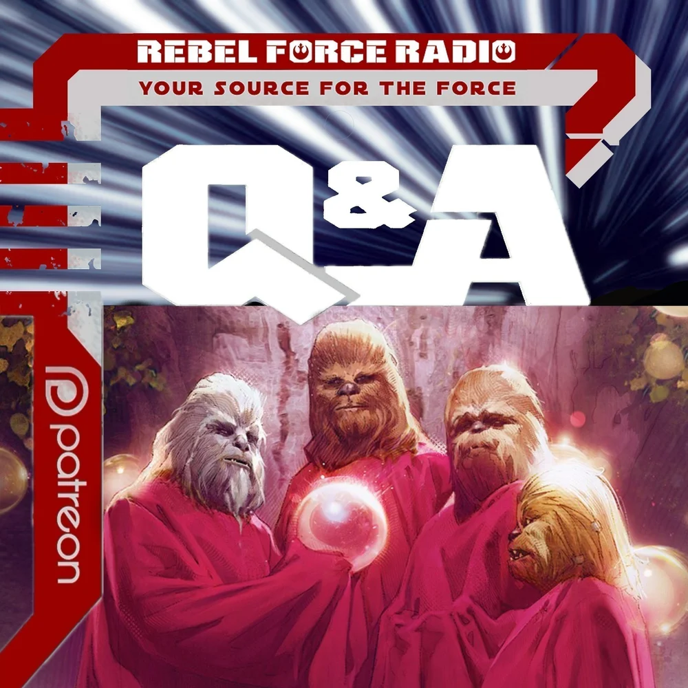 RFR Q&A #272: It's Life Day! — Rebel Force Radio: Star Wars Podcast