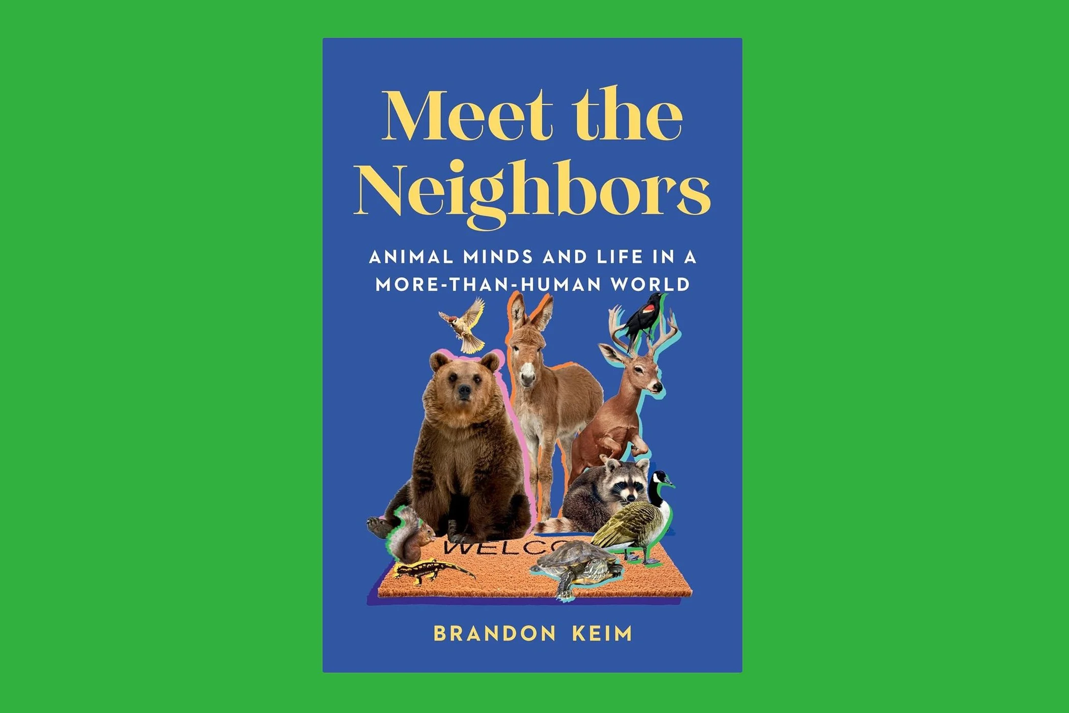 Meet the Neighbors — Brandon Keim