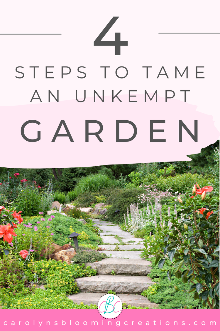 4 Steps to Tame An Unkempt Garden — DIY Home Improvements Carolyn's ...