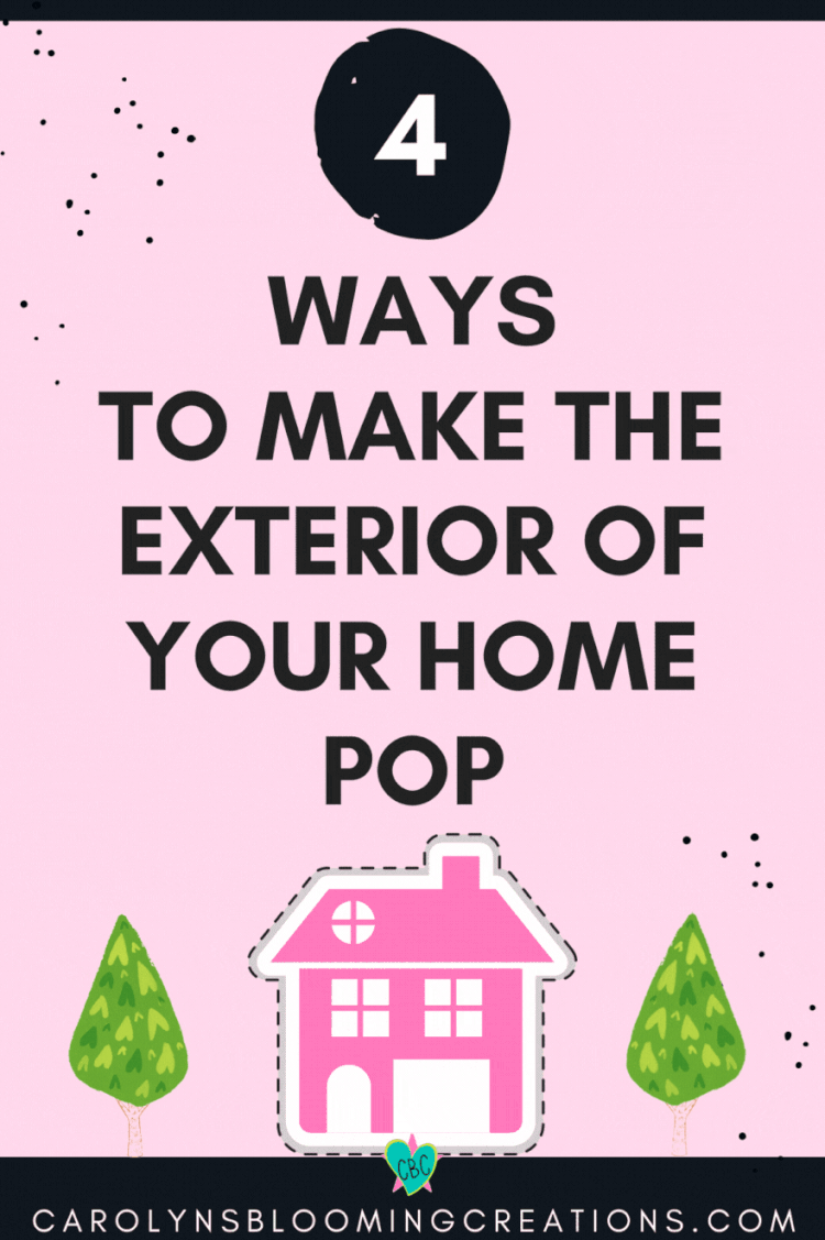 4 Ways To Make The Exterior Of Your Home Pop — DIY Home Improvements ...