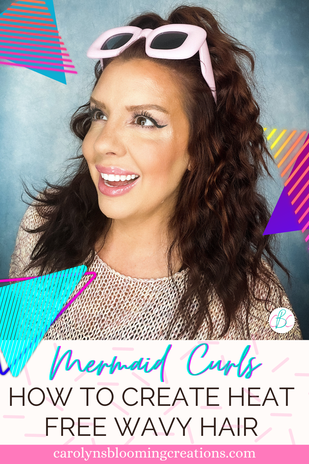 How to Create Heat Free Wavy Hair or Mermaid Curls — DIY Home ...