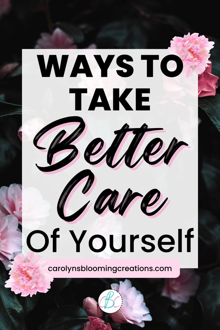 Ways to Take Better Care of Yourself — DIY Home Improvements Carolyn's ...