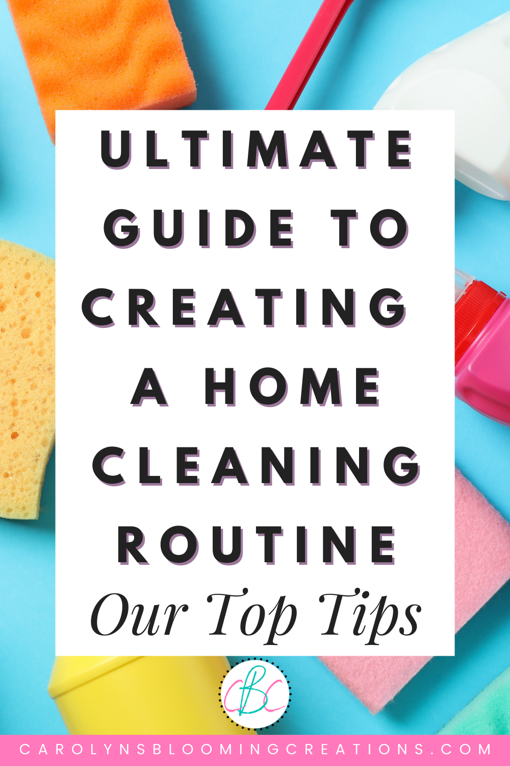 Ultimate Guide to Creating a Home Cleaning Routine — DIY Home ...