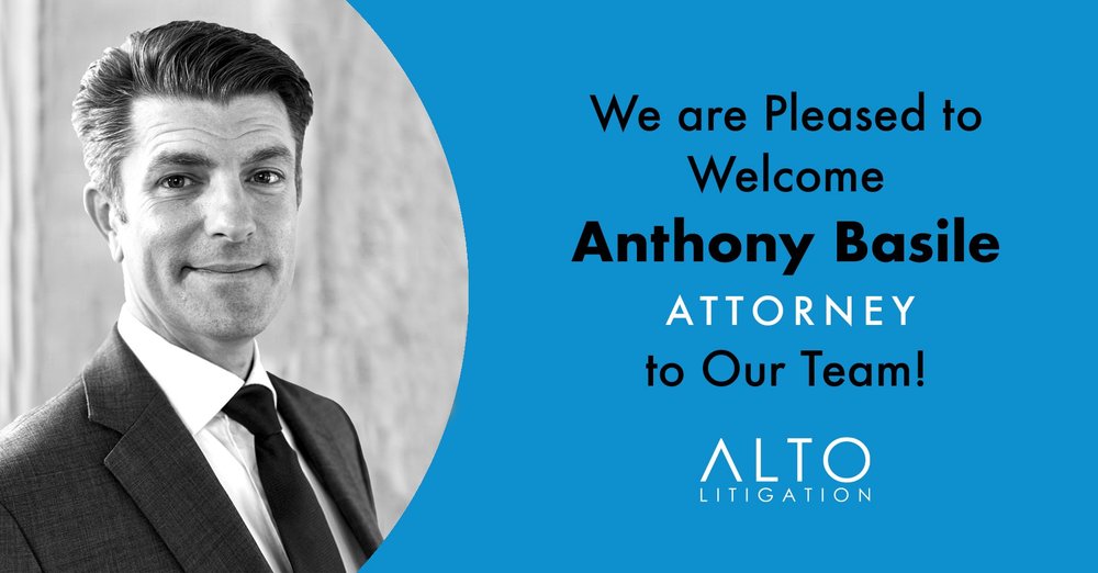 Anthony Basile Joins Alto Litigation as Attorney — Alto Litigation