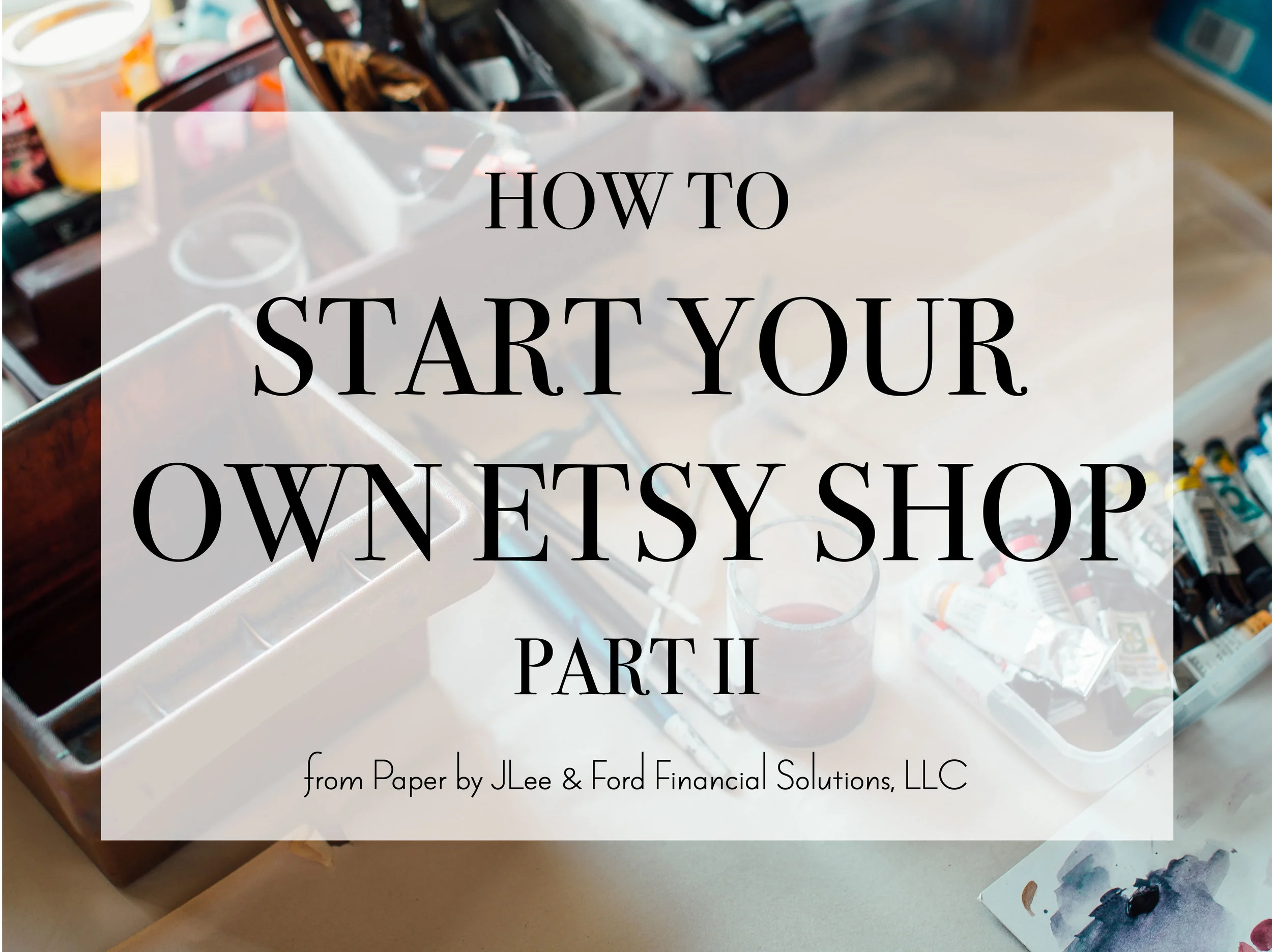 GUEST POST: STARTING YOUR OWN ETSY SHOP, PART I — Paper by JLee