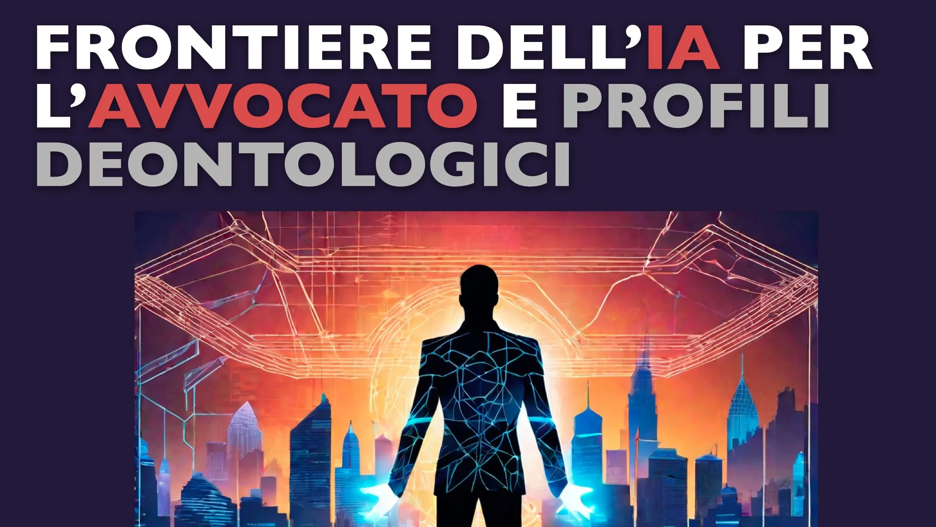 Webinar gratuito: Frontiere dell’Intelligenza Artificiale per l’avvocato e suoi profili ...