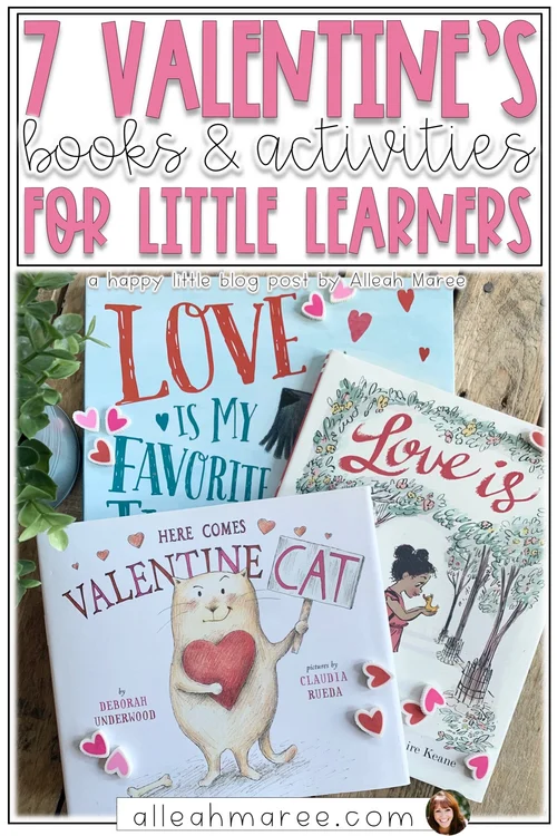 7 Valentine's Day Books and Activities for Little Learners — Alleah Maree