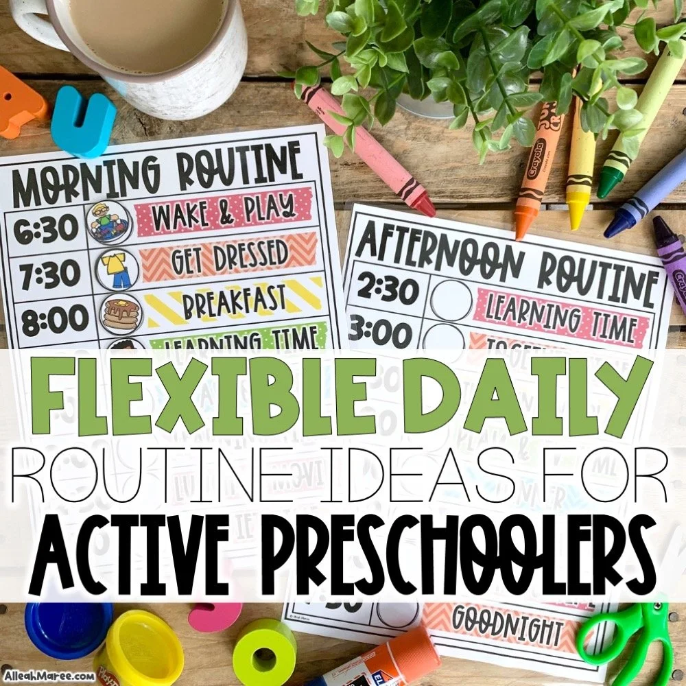 Flexible Daily Routine Ideas for Active Preschoolers — Alleah Maree