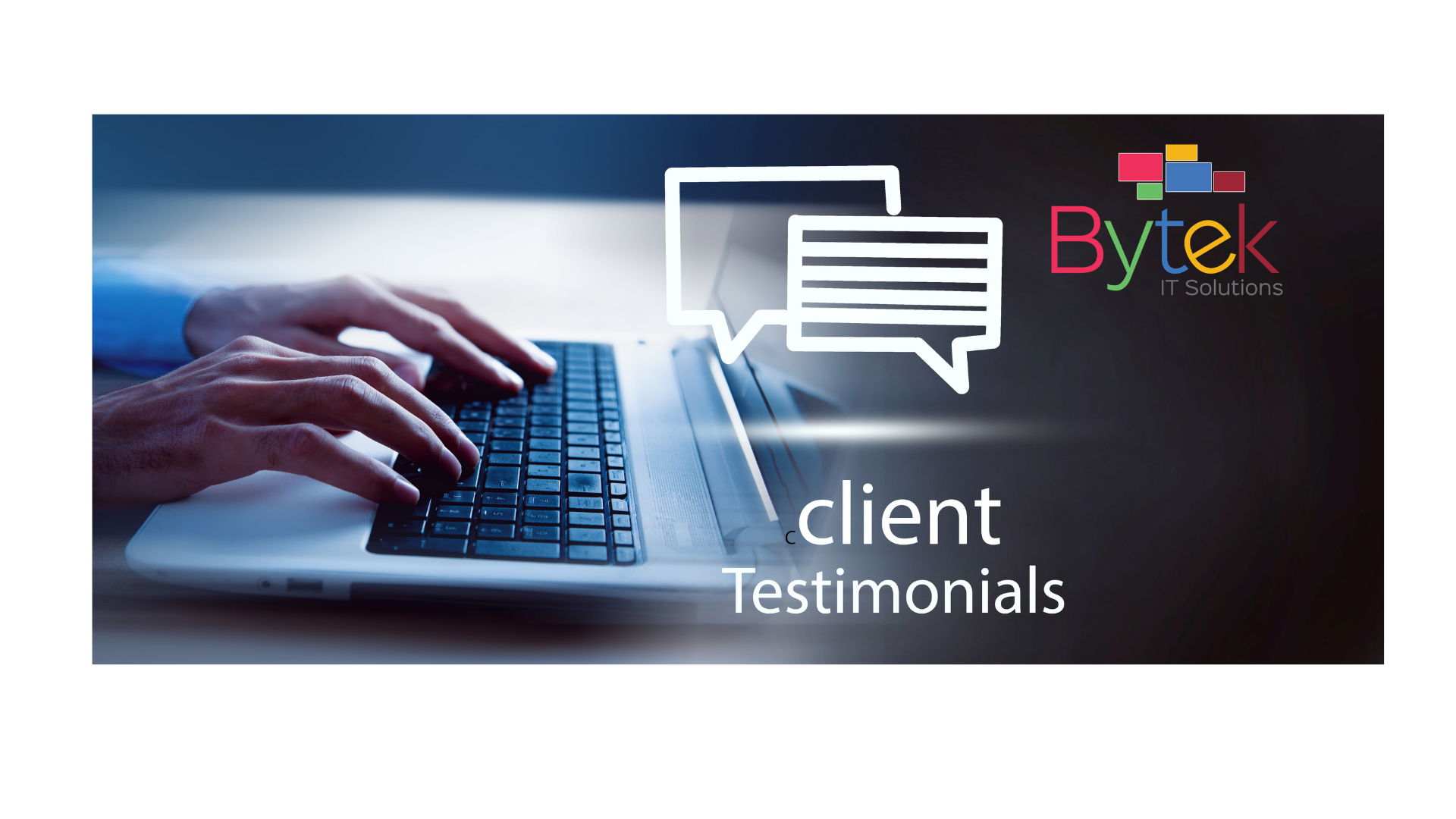 Testimonials — BYTEK IT Solutions | IT Support | IT Network Security ...