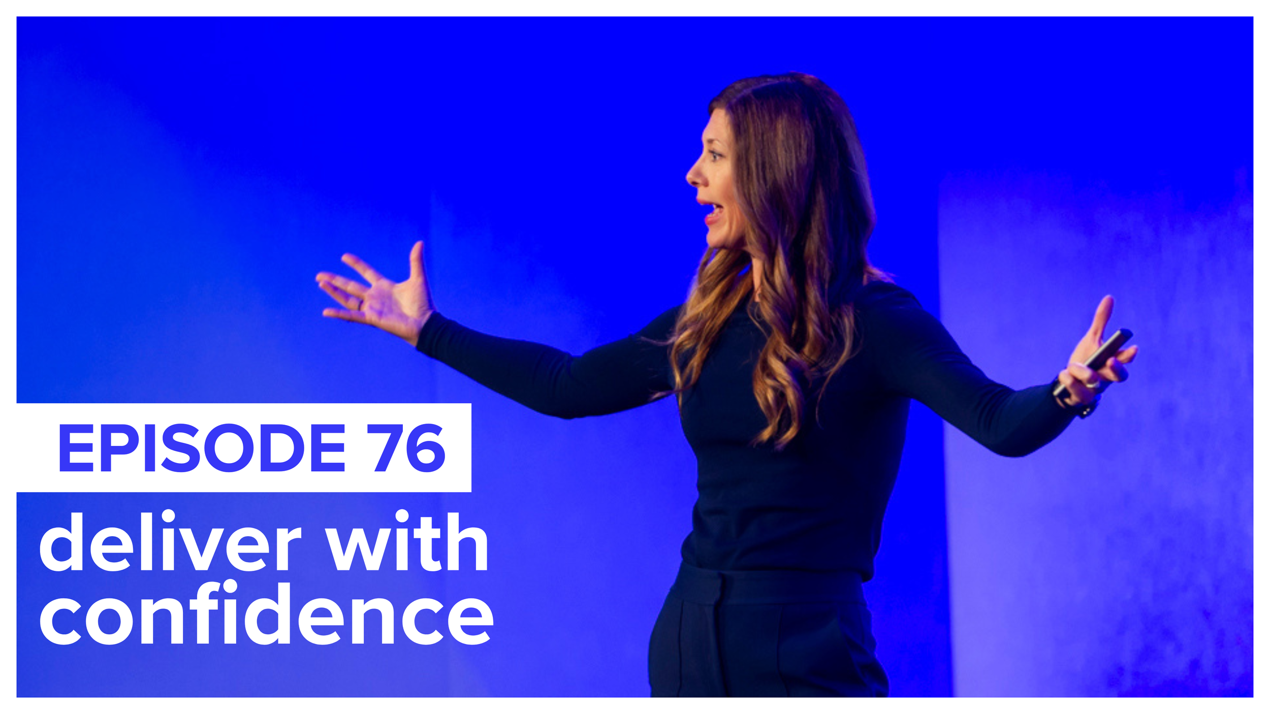 Ep 76 | deliver with confidence — storytelling with data