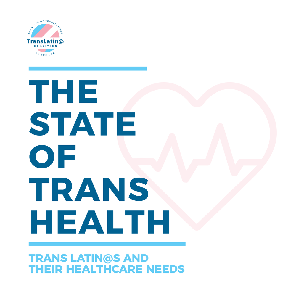 The State of Trans Health – Trans Latin@s and Their Healthcare Needs ...