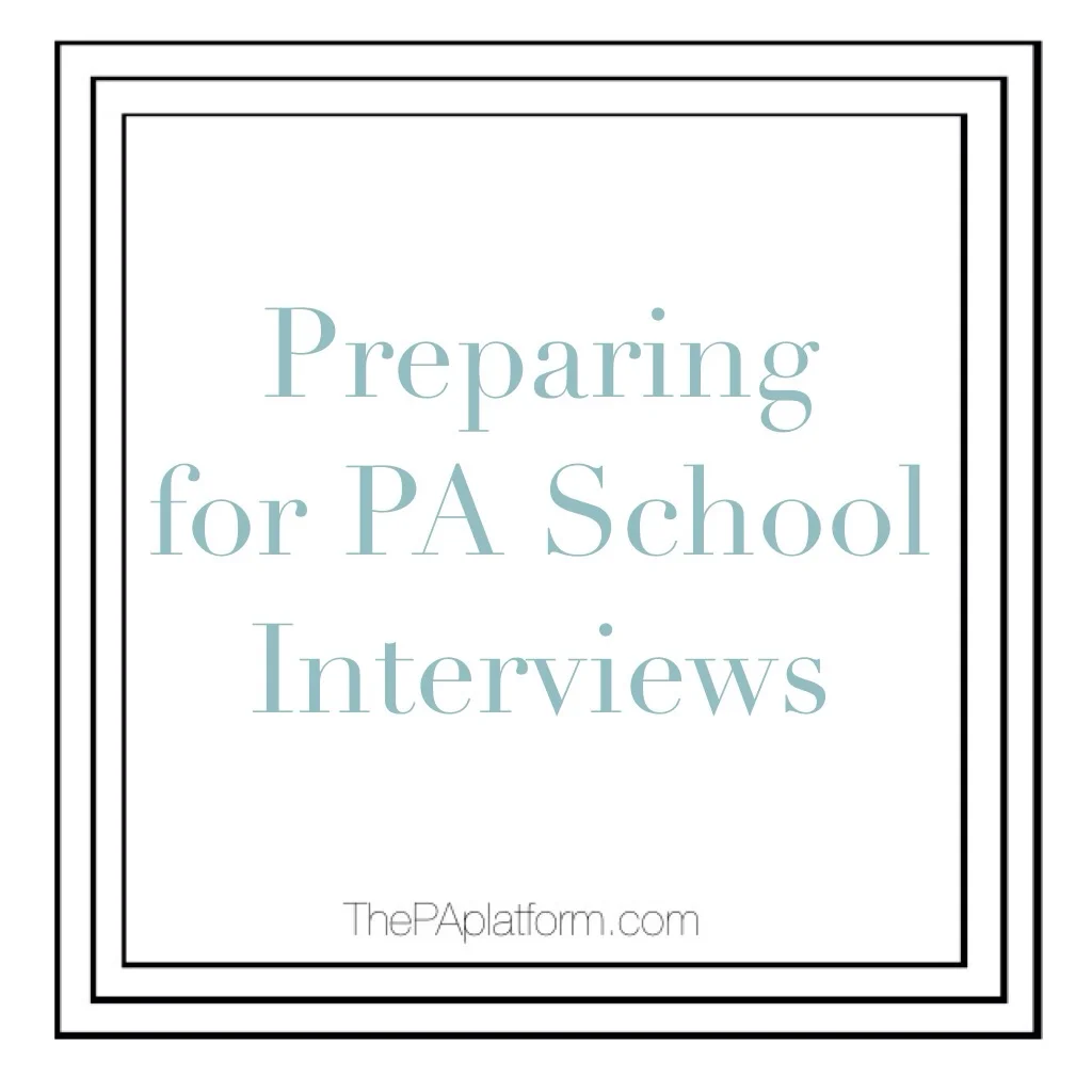 Preparing for Interviews for PA School — The PA Platform