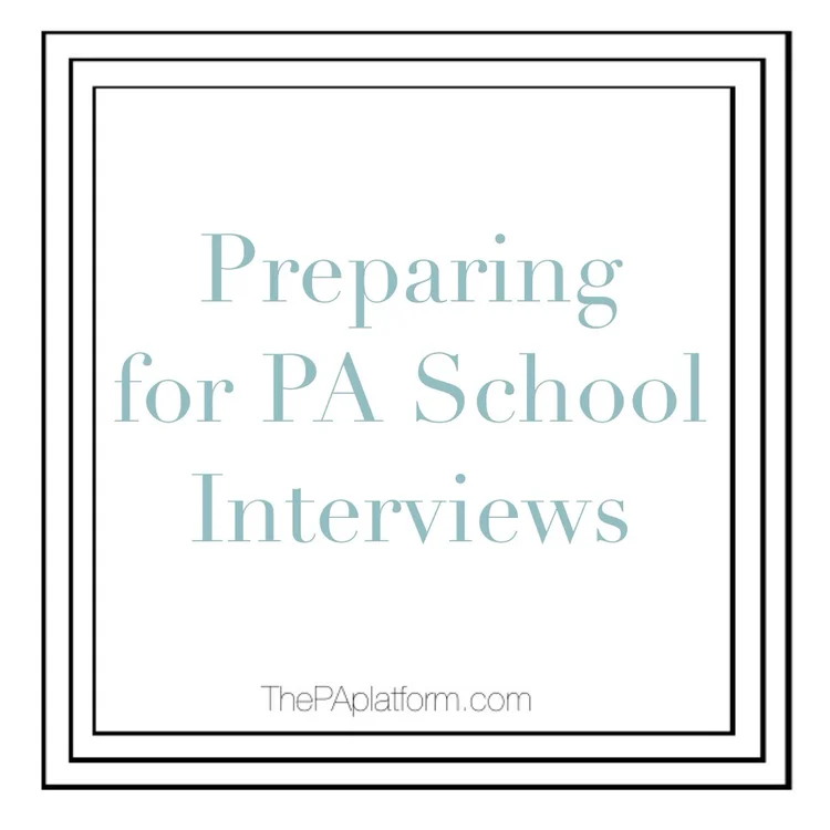 Preparing for Interviews for PA School — The PA Platform