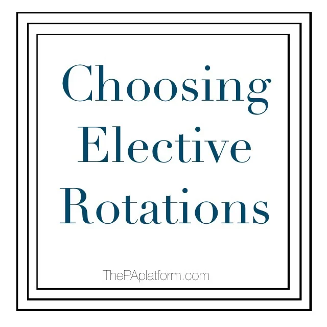 Choosing Elective Rotations — The PA Platform