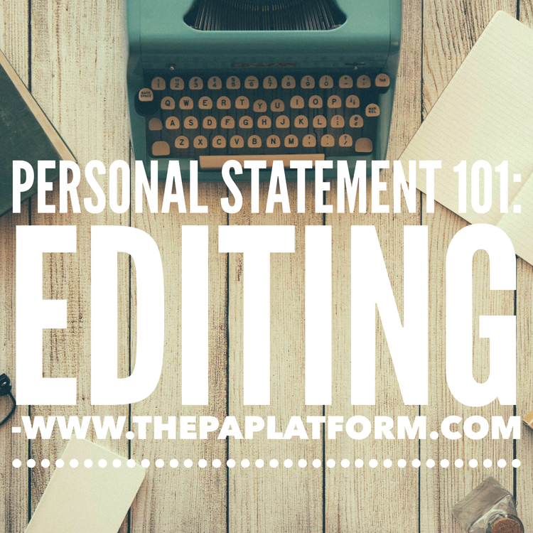 Personal Statement 101: Editing — The PA Platform