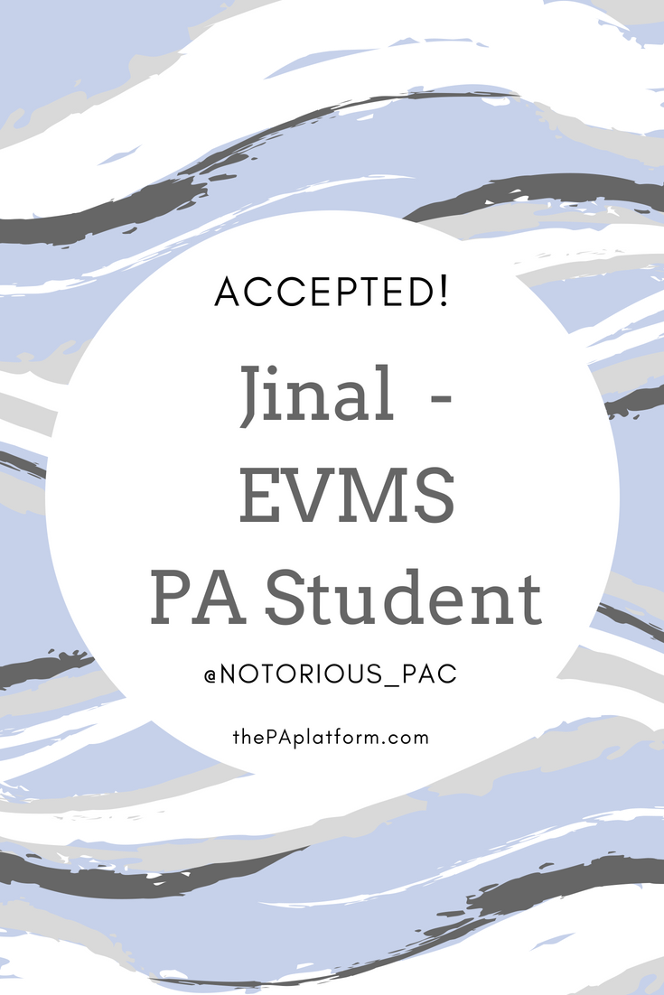 Accepted!: Jinal from @notoriouspa_c - EVMS PA Student — The PA Platform
