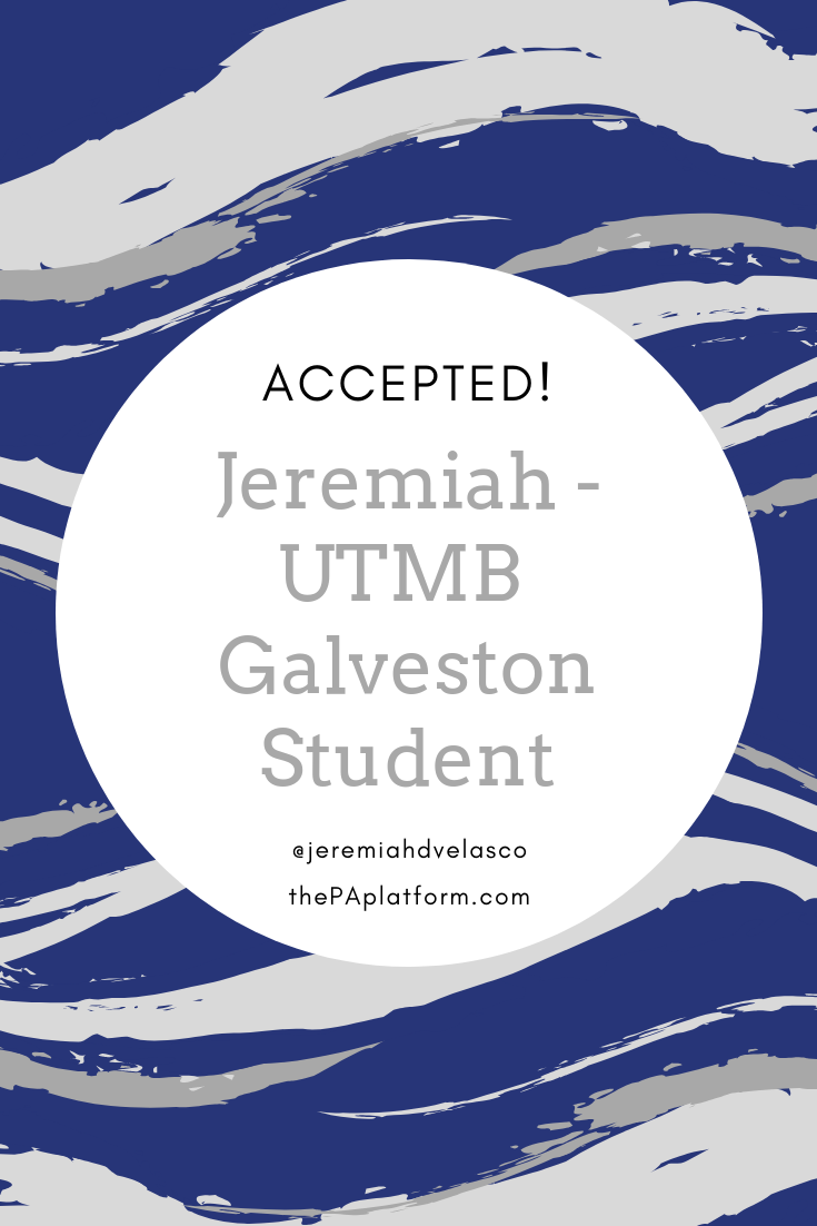 Accepted!: Jeremiah - UTMB Galveston PA Student — The PA Platform