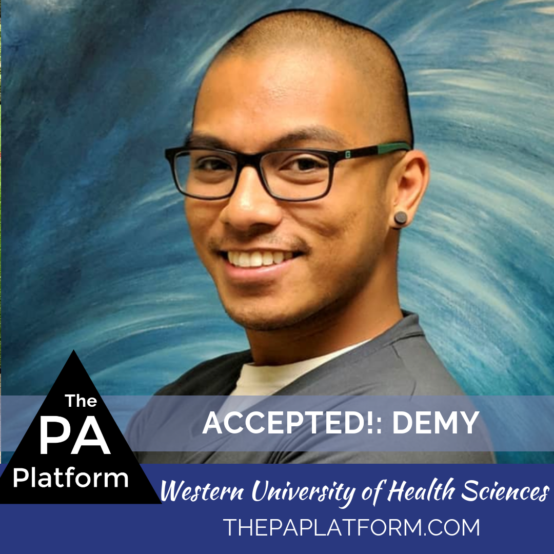 Accepted!: Demy - Western University of Health Sciences — The PA Platform