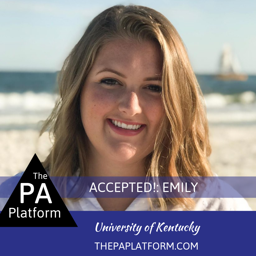 Accepted: Emily - University of Kentucky — The PA Platform