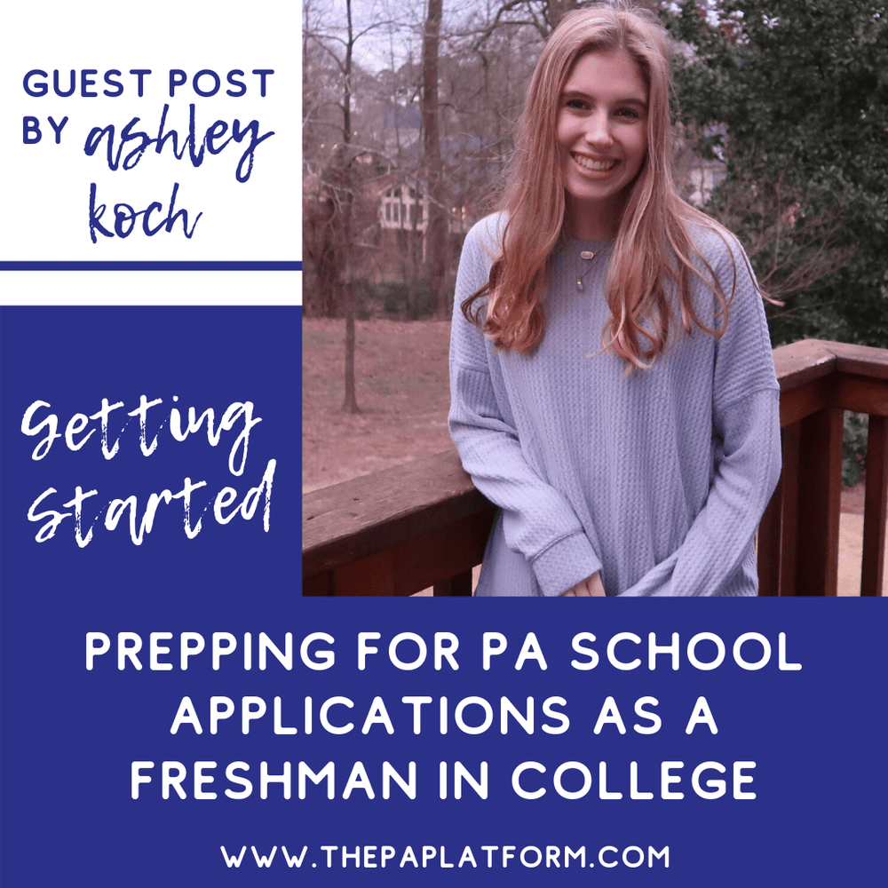 Prepping for PA School Applications as a Freshman in College — The PA ...