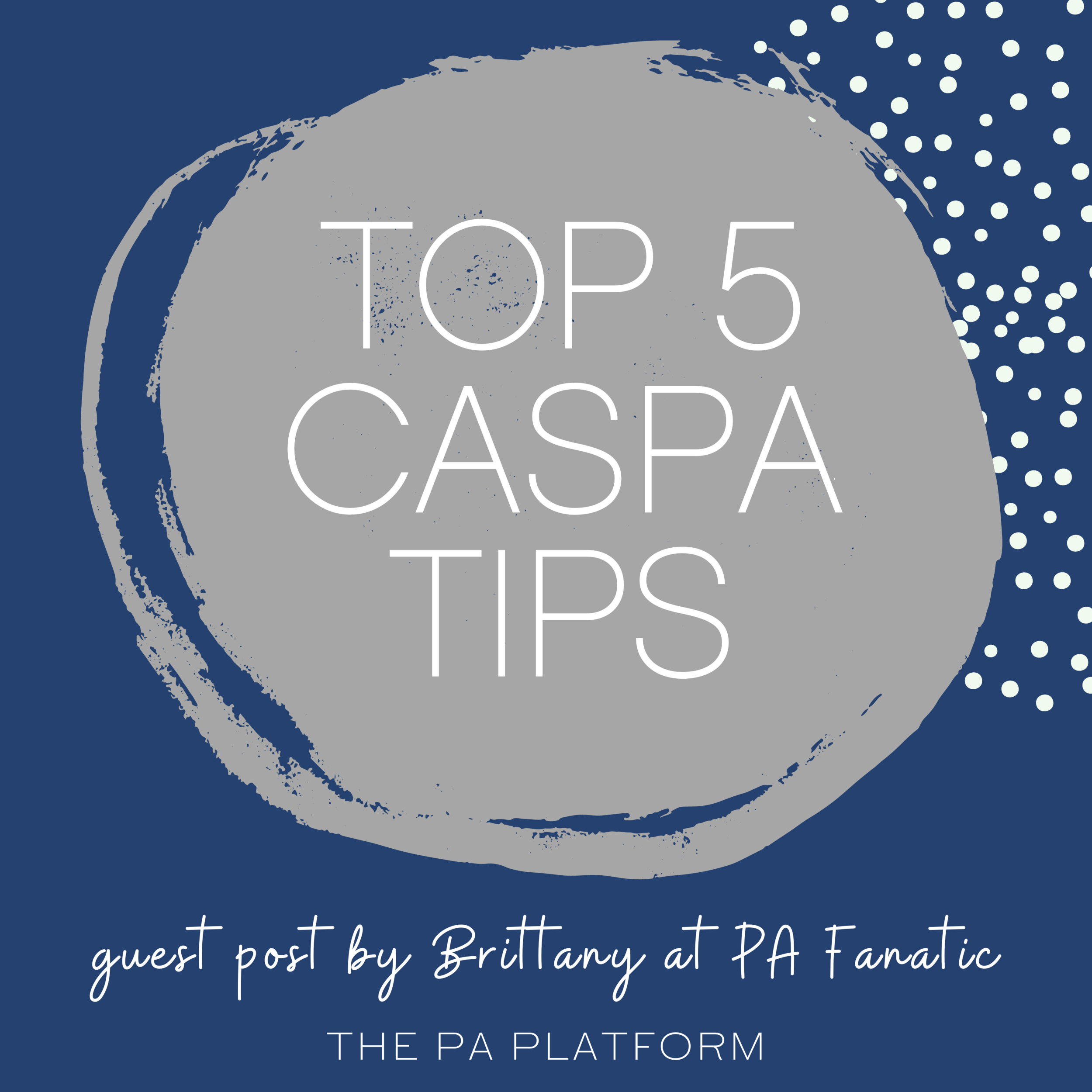 Top 5 CASPA Tips - Guest Post from Brittany at PA Fanatic — The PA Platform