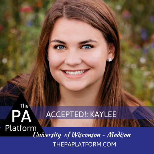 Accepted: Kaylee - University of Wisconsin-Madison — The PA Platform