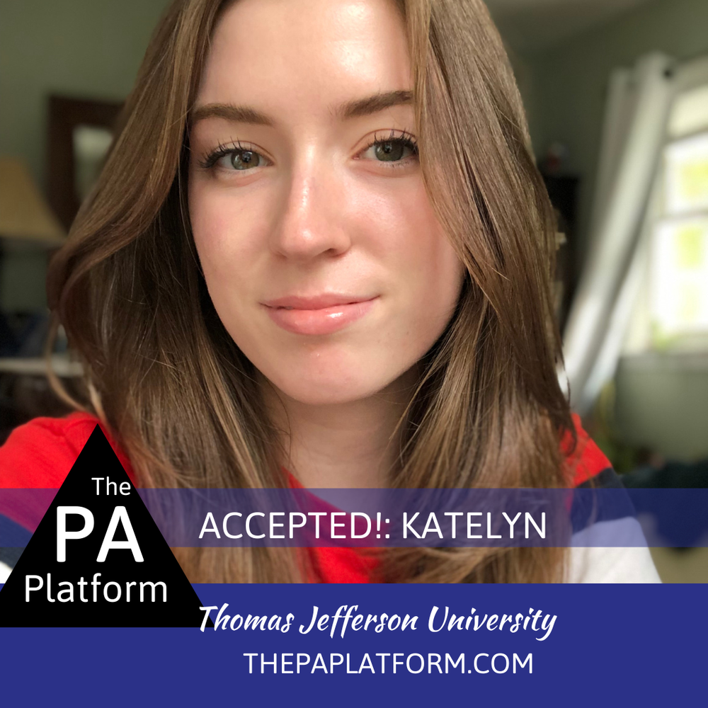 Accepted: Katelyn - Thomas Jefferson University — The PA Platform