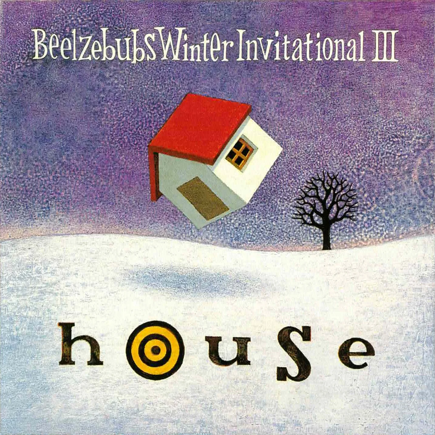 Tufts Beelzebubs — House - Beelzebubs Winter Invitational III (1994)