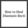 Ultimate Guide to Diastasis Recti — Life Well Lived
