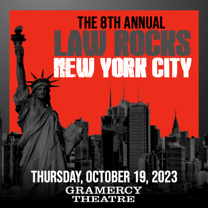 8th Annual Law Rocks NYC - Gramercy Theatre - October 19, 2023 — Law Rocks