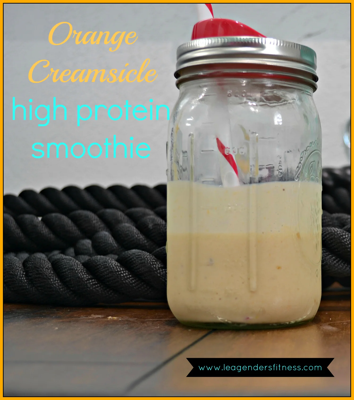 Orange Creamsicle High Protein Shake — Lea Genders Fitness