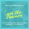 Ask the Trainer: Open Invitation to Submit Your Questions — Lea Genders ...