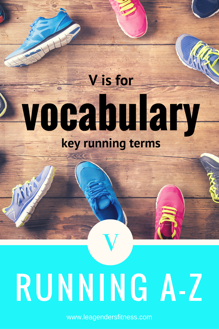 Running A-to-Z: V is for Vocabulary — Lea Genders Fitness