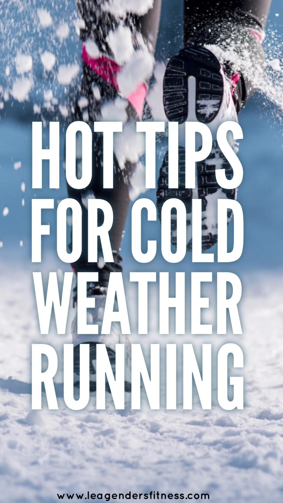 Hot Tips for Cold Weather Running — Lea Genders Fitness