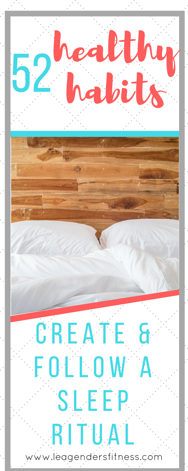 52 Healthy Habits: Create and Follow a Sleep Ritual — Lea Genders Fitness
