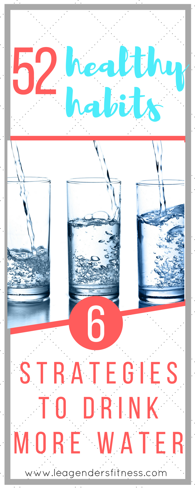52 Healthy Habits: Drink More Water! — Lea Genders Fitness