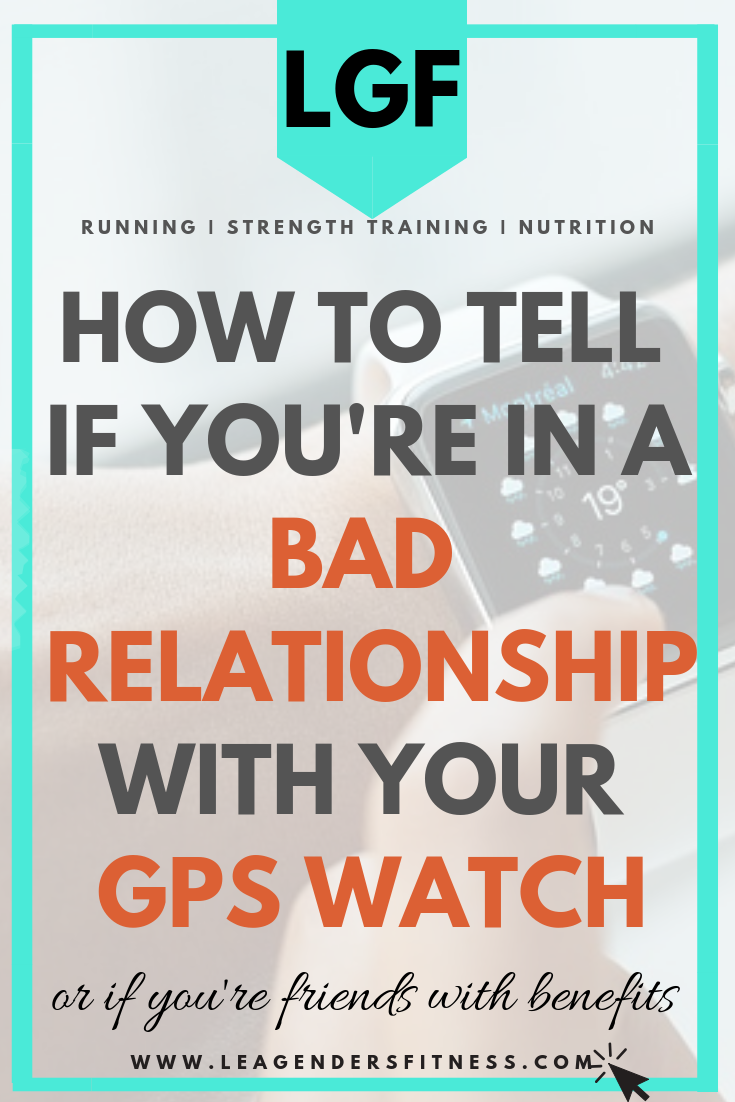 How to Tell if You're in a Bad Relationship with your Running GPS Watch ...