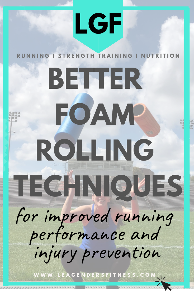 Better Foam Rolling Techniques For Improved Running Performance and ...