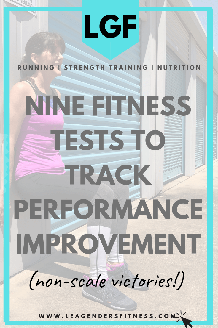 Nine Fitness Tests To Track Performance Improvements — Lea Genders Fitness