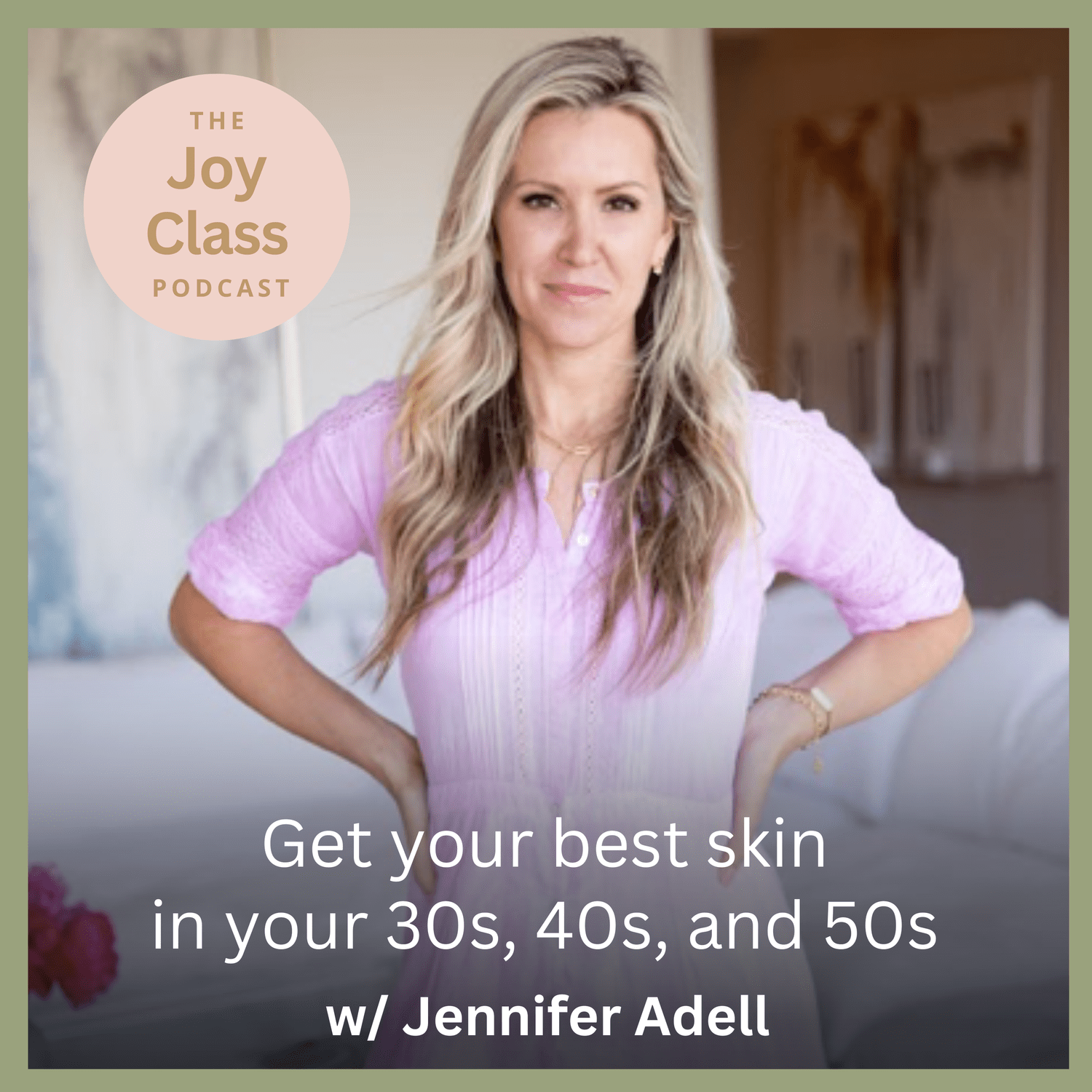 21 - Get your best skin in your 30s, 40s, and 50s with Jennifer Adell ...