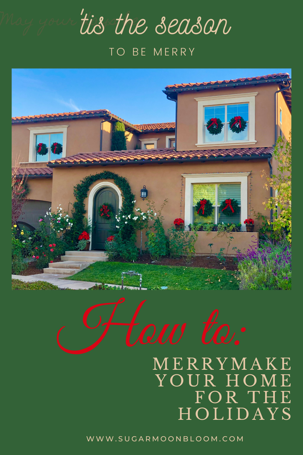 How to Merrymake Your Home for Christmas! — Sugar Moon Bloom